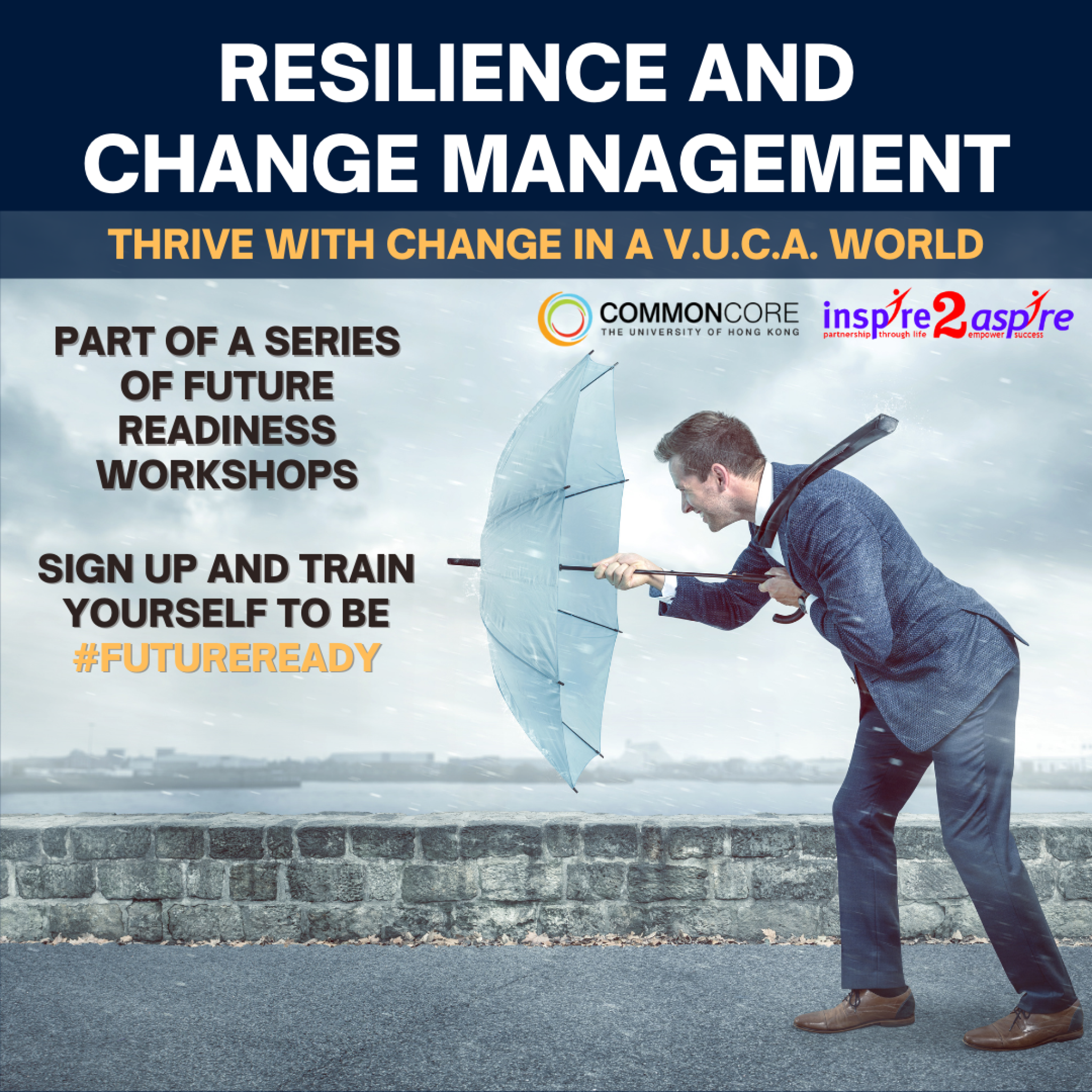 Future Readiness Workshop Series – Resilience & Change Management | HKU ...